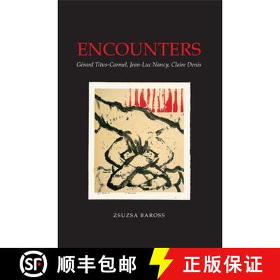 【3-4周达】精装 Encounters: Gaerard Titus-Carmel, Jean-Luc Nancy, Claire Denis [9781845196639]