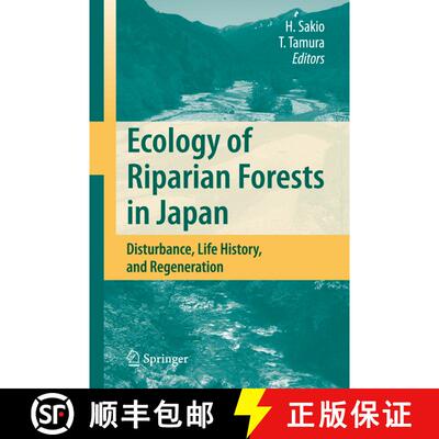 【3-4周达】精装 Ecology of Riparian Forests in Japan: Disturbance, Life History, and Regeneration [9784431767367]