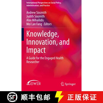 【3-4周达】Knowledge, Innovation, and Impact: A Guide for the Engaged Health Researcher [9783030343927]