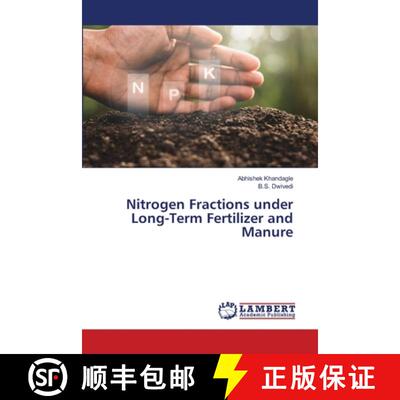 预订 Nitrogen Fractions under Long-Term Fertilizer and Manure [9786203303025]