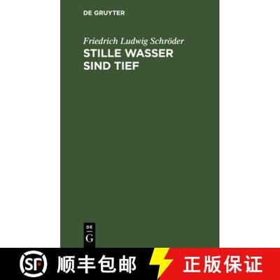 【3-4周达】Stille Wasser Sind Tief: Ein Lustspiel in Vier Aufzügen. Lustspiel in Vier Aufzügen Nach... [9783112628034]