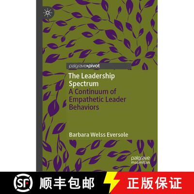 【3-4周达】精装 The Leadership Spectrum: A Continuum of Empathetic Leader Behaviors [9783031735561]