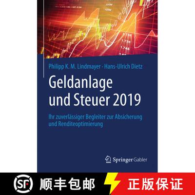 【3-4周达】Geldanlage und Steuer 2019: Ihr zuverlässiger Begleiter zur Absicherung und Renditeoptimi... [9783658239374]