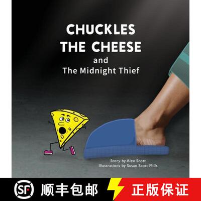 【3-4周达】Chuckles the Cheese and The Midnight Thief: A Cheesy Tale of Sneaky Snacks [9798987628461]