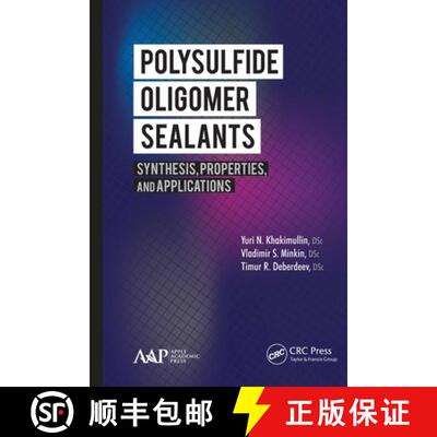 【3-4周达】Polysulfide Oligomer Sealants: Synthesis, Properties and Applications [9781774633458]