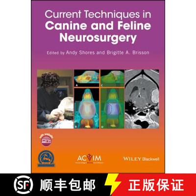 【3-4周达】Current Techniques In Canine And Feline Neurosurgery [Wiley动物医学] [9781118433287]