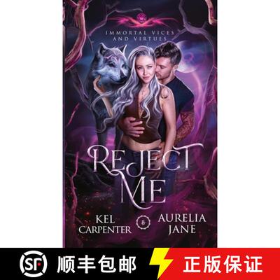 【3-4周达】Reject Me: A Rejected Mate Vampire Shifter Romance [9781957953014]