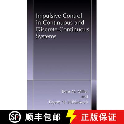 【3-4周达】Impulsive Control in Continuous and Discrete-Continuous Systems [9781461349211]