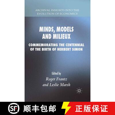 【3-4周达】Minds, Models and Milieux : Commemorating the Centennial of the Birth of Herbert Simon (1s... [9781349566808]
