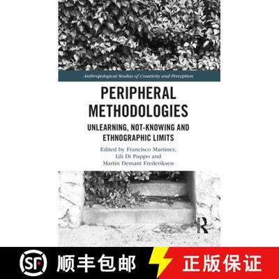 【3-4周达】精装 Peripheral Methodologies: Unlearning, Not-knowing and Ethnographic Limits [9781350173071]