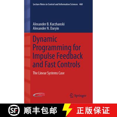 【3-4周达】精装 Dynamic Programming for Impulse Feedback and Fast Controls : The Linear Systems Case [9781447174363]
