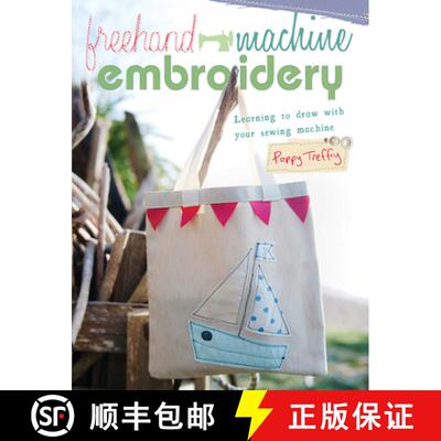 【3-4周达】Freehand Machine Embroidery: Learning to Draw with Your Sewing Machine [9781446301869]