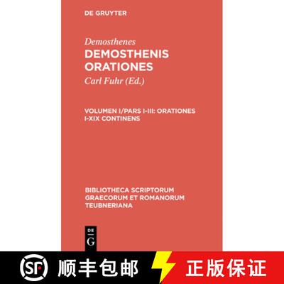 【3-4周达】精装 Demosthenis Orationes, Volumen I/Pars I-III, Orationes I-XIX continens [9783598712548]