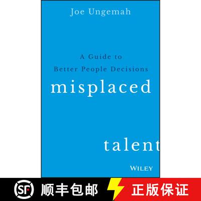 【3-4周达】精装 Misplaced Talent: A Guide To Better People Decisions [Wiley经管] [9781119030942]
