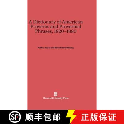 【3-4周达】精装 A Dictionary of American Proverbs and Proverbial Phrases, 1820-1880 [9780674335868]