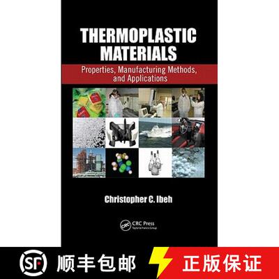 【3-4周达】精装 Thermoplastic Materials : Properties, Manufacturing Methods, and Applications [9781420093834]