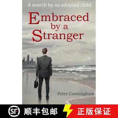 【3-4周达】Embraced by a Stranger: A search by an adopted child [9781326916251]