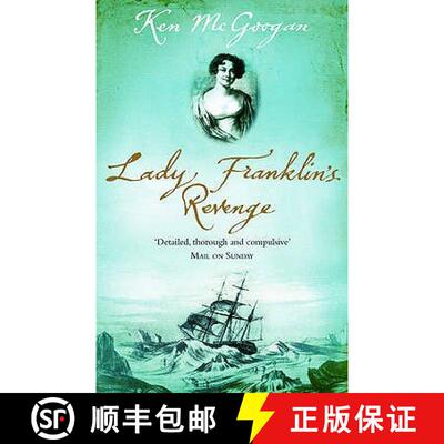 【3-4周达】Lady Franklin's Revenge: A True Story of Ambition, Obsession and the Remaking of Arctic Hi... [9780553816433]