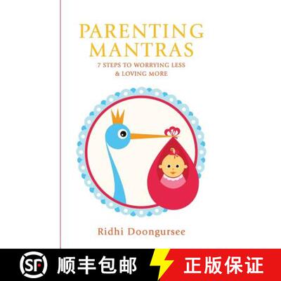 【3-4周达】Parenting Mantras: 7 Steps to Worrying Less and Loving More [9789381115787]