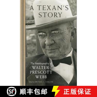 预订 A Texan`s Story – The Autobiography of Walter Prescott Webb [9780806167176]