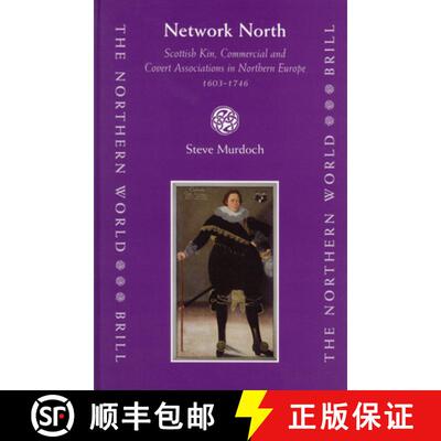 预订 精装 Network North: Scottish Kin, Commercial and Covert Associations in Northern Europe, 1603-1746 [9789004146648]