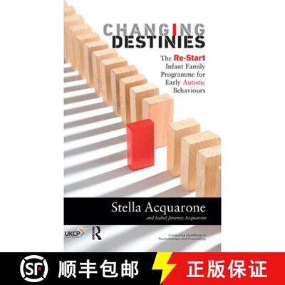 【3-4周达】精装 Changing Destinies : The Re-Start Infant Family Programme for Early Autistic Behaviours [9780367103200]