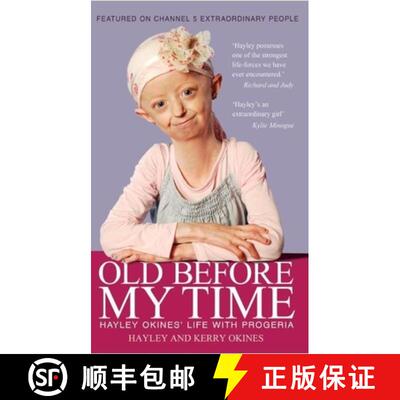 【3-4周达】Old Before My Time: Hayley Okines' Life with Progeria [9781783759804]