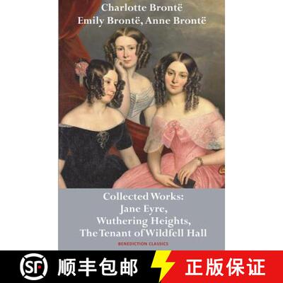 【3-4周达】Charlotte Brontë, Emily Brontë and Anne Brontë: Collected Works: Jane Eyre, Wuthering H... [9781789430073]