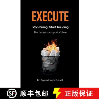 【3-4周达】EXECUTE - Stop hiring. Start building. The Fastest Startups Don't Hire. [9783912703238]