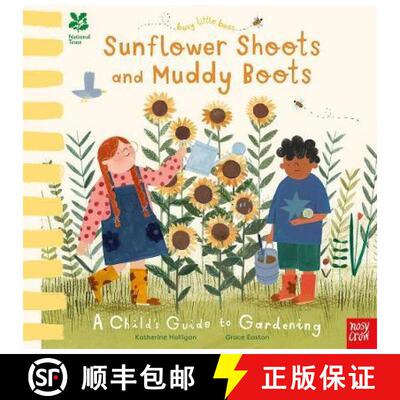 精装 National Trust Busy Little Bees: Sunflower Shoots and Muddy Boots - A Child's Guide to Gardening [9781788004046]