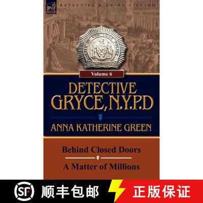 【3-4周达】Detective Gryce, N. Y. P. D.: Volume: 6-Behind Closed Doors and a Matter of Millions [9780857067784]