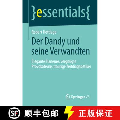 【3-4周达】Der Dandy und seine Verwandten : Elegante Flaneure, vergnügte Provokateure, traurige Zeit... [9783658061425]
