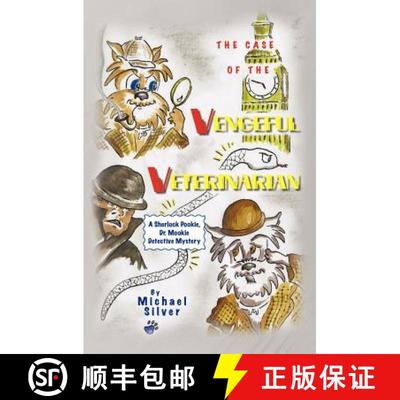 【3-4周达】The Case of the Vengeful Veterinarian: A Sherlock Pookie, Dr. Mookie Detective Mystery [9781439253076]