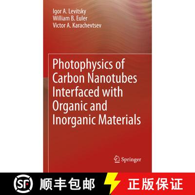 【3-4周达】Photophysics of Carbon Nanotubes Interfaced with Organic and Inorganic Materials [9781447161998]