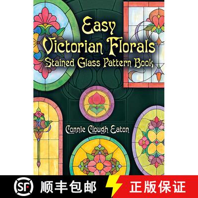 预订 Easy Victorian Florals Stained Glass Pattern Book [9780486441740]