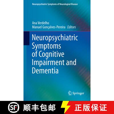 【3-4周达】精装 Neuropsychiatric Symptoms of Cognitive Impairment and Dementia [9783319391366]
