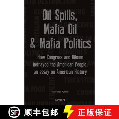 【3-4周达】Oil Spills, Mafia Oil & Mafia Politics [9788890444029]