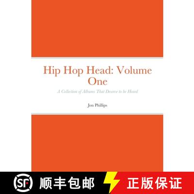 【3-4周达】Hip Hop Head: Volume One: A Collection of Albums That Deserve to be Heard [9781716707490]