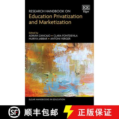 【3-4周达】精装 Research Handbook on Education Privatization and Marketization [9781035311378]