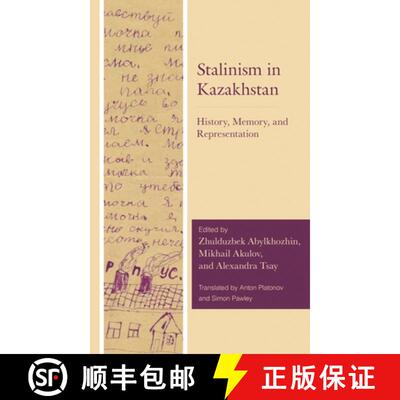 【3-4周达】精装 Stalinism in Kazakhstan : History, Memory, and Representation [9781793641625]