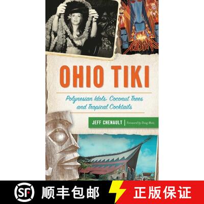 【3-4周达】Ohio Tiki: Polynesian Idols, Coconut Trees and Tropical Cocktails [9781540241542]