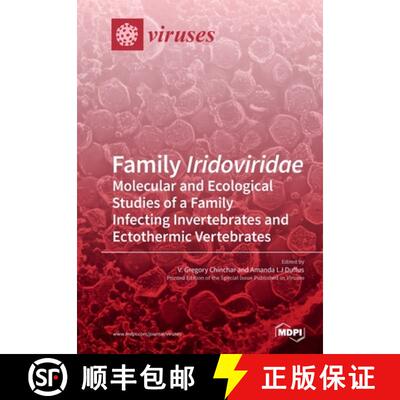 【3-4周达】Family Iridoviridae: Molecular and Ecological Studies of a Family Infecting Invertebrates ... [9783039215164]