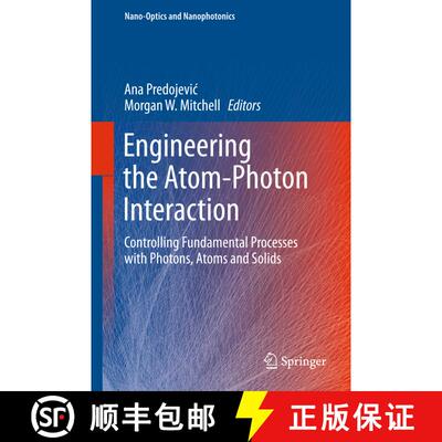 【3-4周达】Engineering the Atom-Photon Interaction : Controlling Fundamental Processes with Photons, ... [9783319192307]