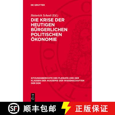 【3-4周达】精装 Die Krise Der Heutigen Bürgerlichen Politischen Ökonomie: Vorträge Und Ansprachen ... [9783112736807]