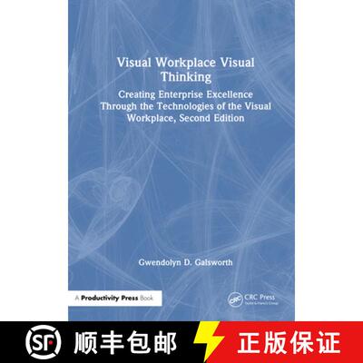 【3-4周达】精装 Visual Workplace Visual Thinking: Creating Enterprise Excellence Through the Technolo... [9781138502147]