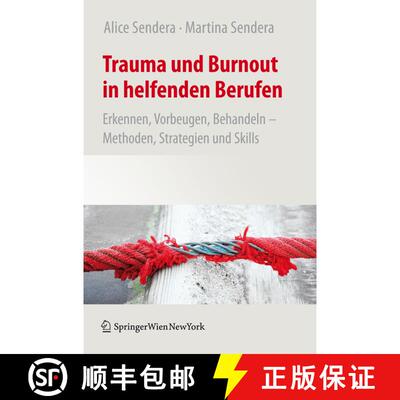 【3-4周达】Trauma und Burnout in helfenden Berufen: Erkennen, Vorbeugen, Behandeln - Methoden, Strate... [9783709112434]