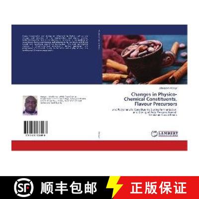预订 Changes in Physico-Chemical Constituents, Flavour Precursors [9783659582493]