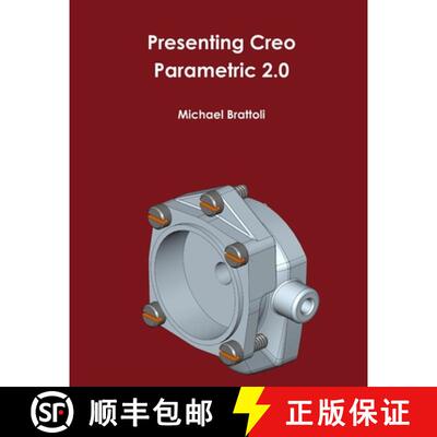 【3-4周达】Presenting Creo Parametric 2.0 [9781105815225]