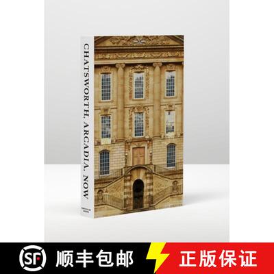 【3-4周达】精装 Chatsworth, Arcadia, Now : Seven Scenes from the Life of a House [9780241461914]