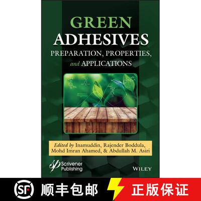 【3-4周达】精装 Green Adhesives - Preparation, Properties And Applications [Wiley化学化工] [9781119655046]